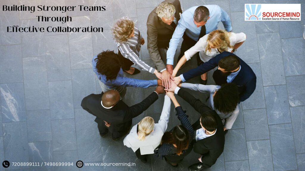 #1 Best Tips On Building Stronger Teams Through Effective Collaboration